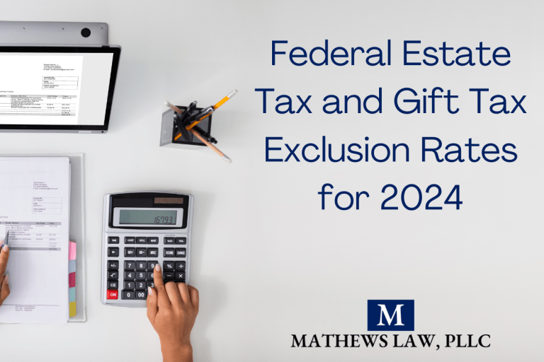 Federal Estate Tax and Gift Tax Exclusion Rates for 2024 - Mathews Law ...